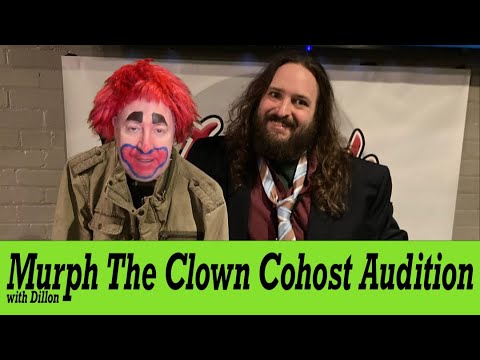 Murph The Clown Cohost Audition with Dillon - YouTube
