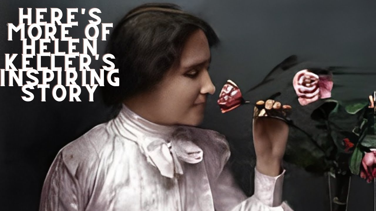 Unveiling Helen Keller's Extraordinary Journey |A Story of Triumph| # ...