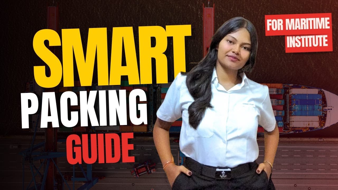 Smart Packing Guide for Maritime Institute | Packing For Merchant Navy ...