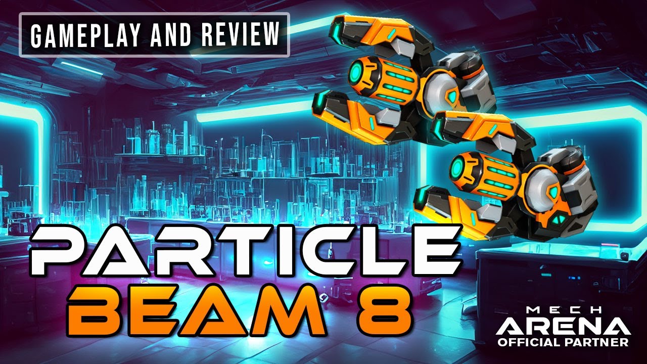 Particle Beam 8 - Test Server Weapon Review | Mech Arena - YouTube