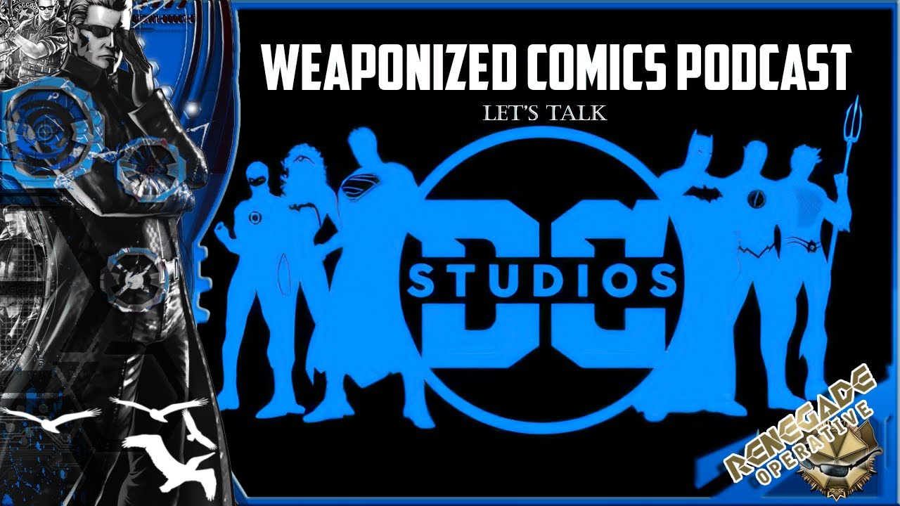 Weaponized Comics Podcast - The New Era Of DC Studios With James Gunn ...