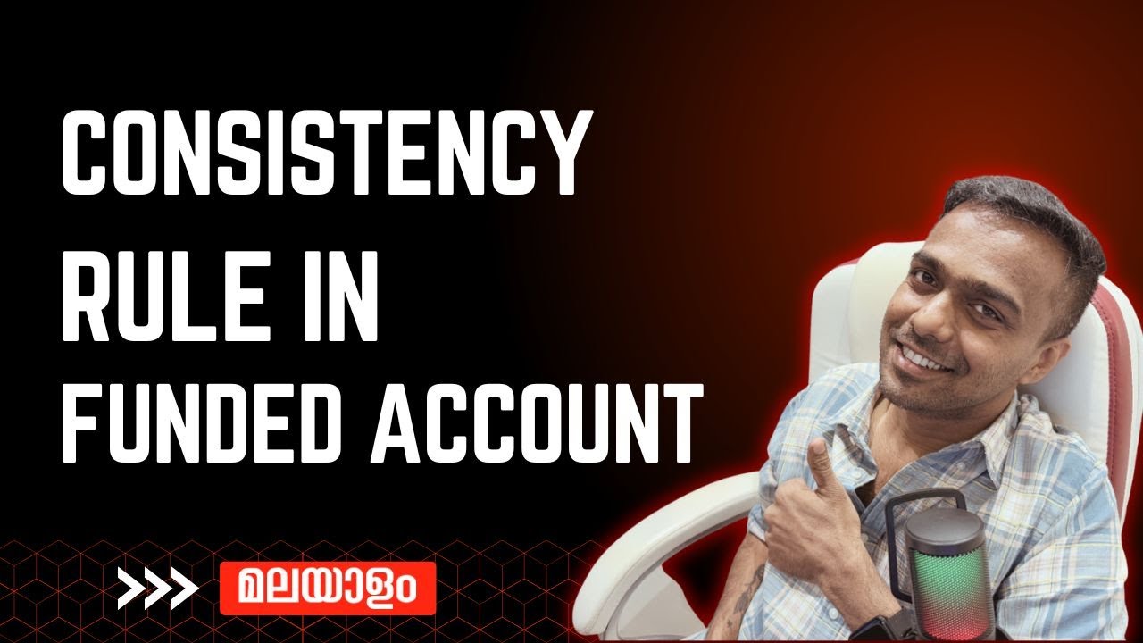 CONSISTENCY RULE IN FUNDED ACCOUNT | MALAYALAM |#forexmarket # ...