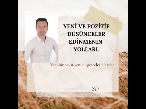 Yeni ve Pozitif Düşünceler Edinmenin Yolu #nörobilim #kuantum #pozitifdüşünce