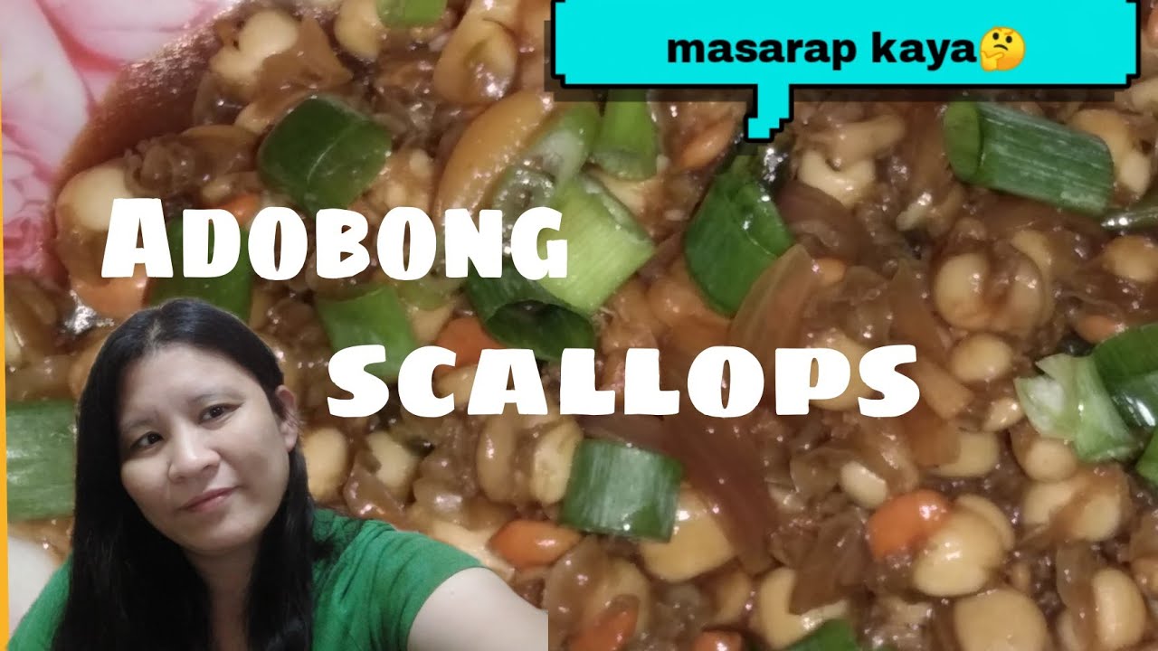 ADOBONG SCALLOPS NA MAY #oystersauce |SIMPLENG LUTO|Ponkana Cataraja ...