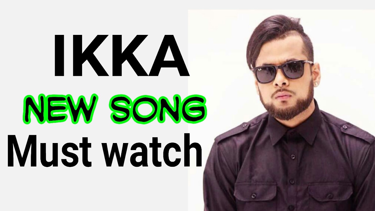 Ikka new song - sab kuch hai .. latest ikka song 2017 - YouTube
