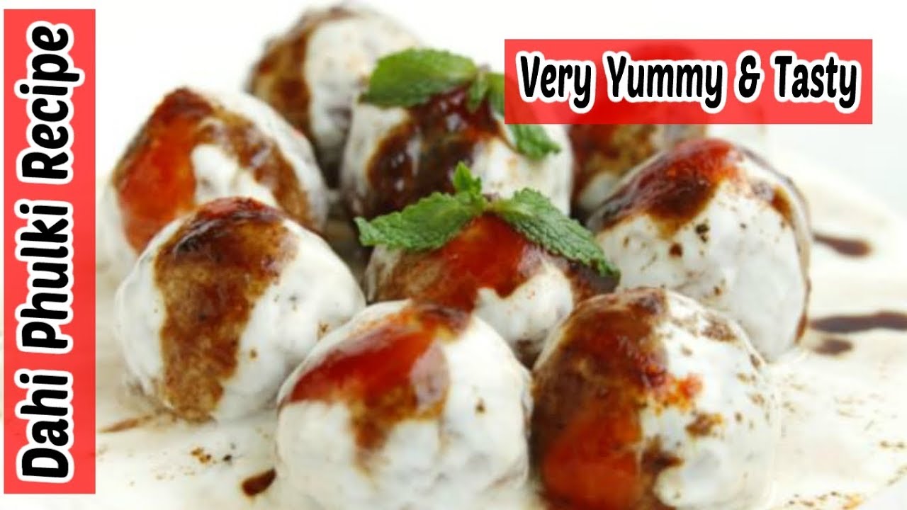 Dahi Phulki Recipe With Homemade Phulkiyan || Dahi Phulki Recipe ...