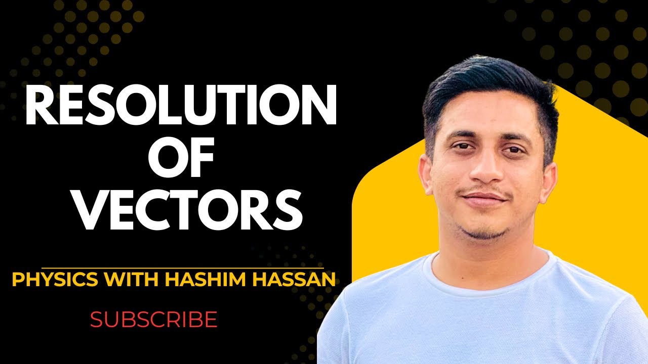 Lecture 1(B): Rectangular Components of a Vector | Physics Class 11 | Chapter 2: Force & Motion ...