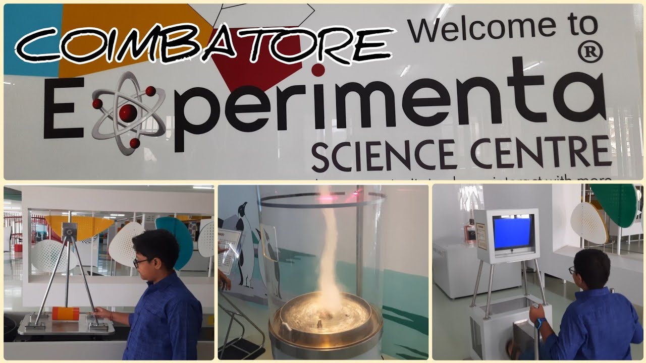 COIMBATORE 'S NEWESTLANDMARK EXPERIMENTA SCIENCE CENTRE|| G D NAIDU ...