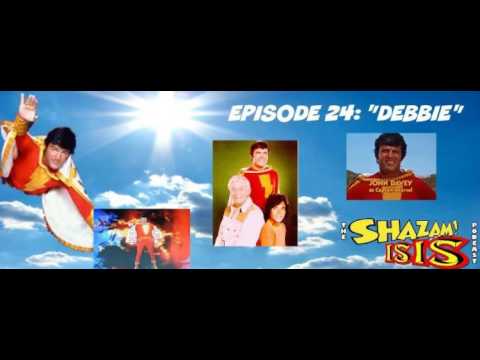 The Shazam/Isis Podcast: Episode 24 - "Debbie" - YouTube
