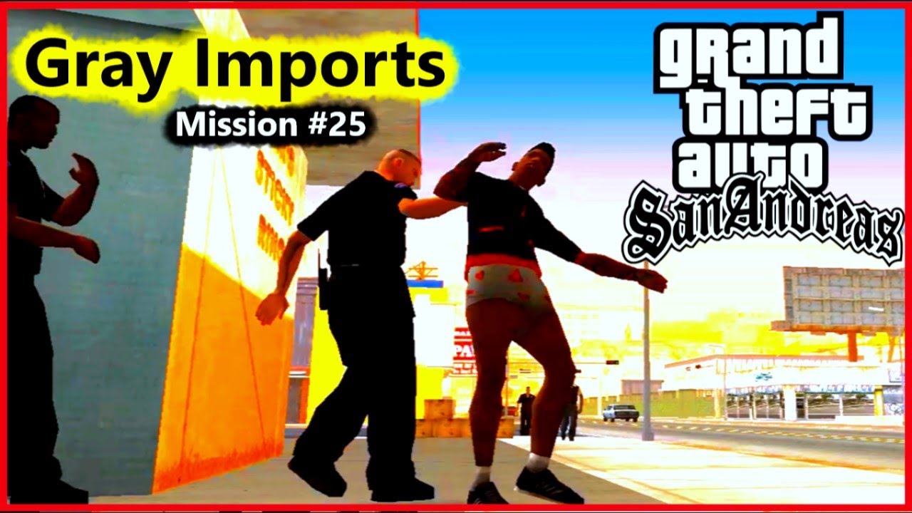 Gray Imports - Mission #25 - GTA San Andreas - YouTube