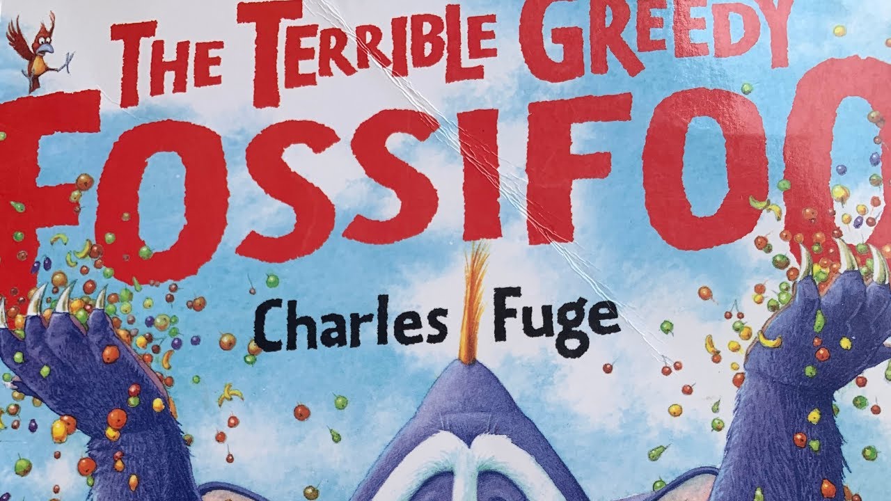 The Terrible Greedy Fossifoo story by Charles Fuge I children stories ...