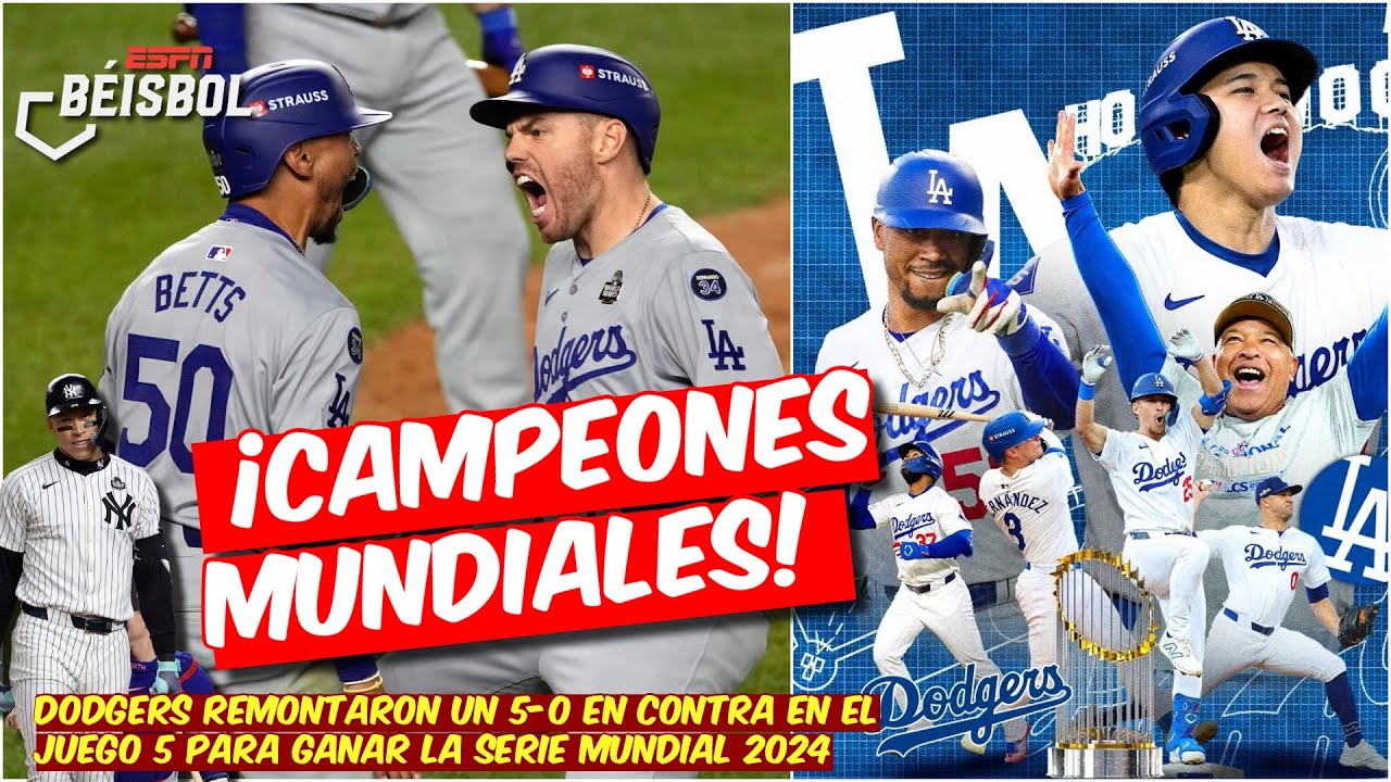 LOS DODGERS SON CAMPEONES DE LA SERIE MUNDIAL. DERROTARON A LOS YANKEES ...