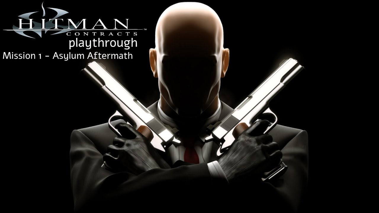 Hitman: Contracts (PC) Mission 1: Asylum Aftermath on professional ...