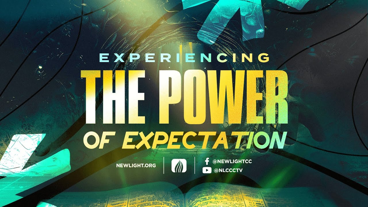 Experiencing the Power of Expectation - Part One || Worship Encounter ...