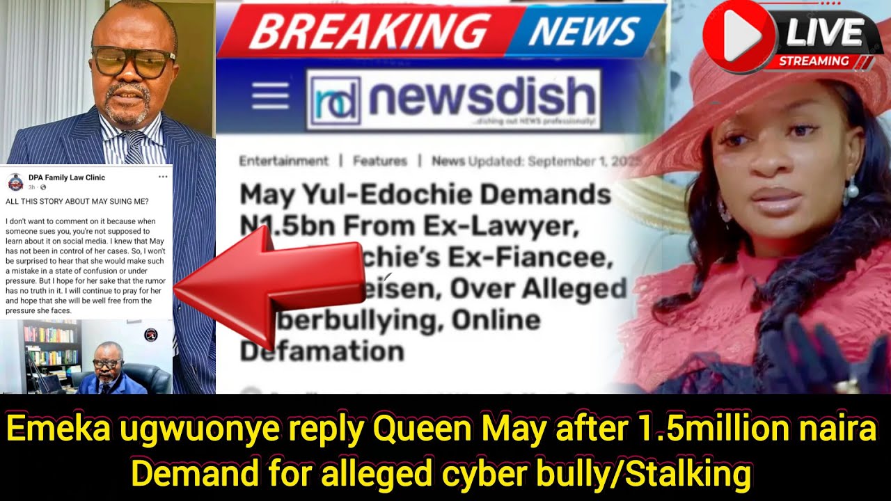 Emeka ugwuonye reply Queen May after 1.5billion naira demand from Queen ...
