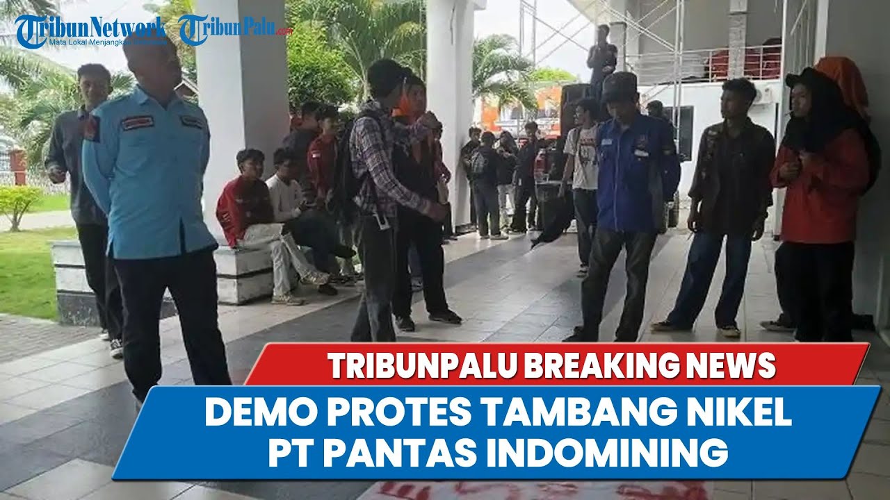 🔴LIVE BREAKINGNEWS : Aliansi Mahasiswa Protes Tambang Nikel PT Pantas ...