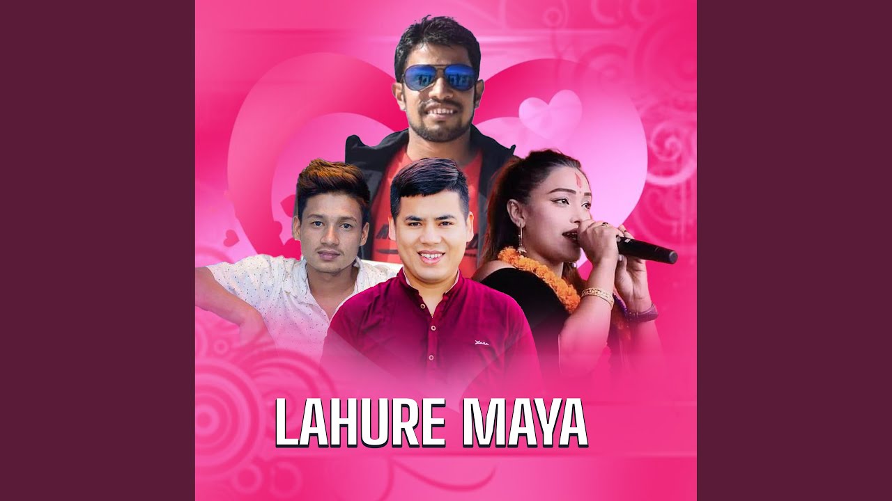Lahure Maya - YouTube