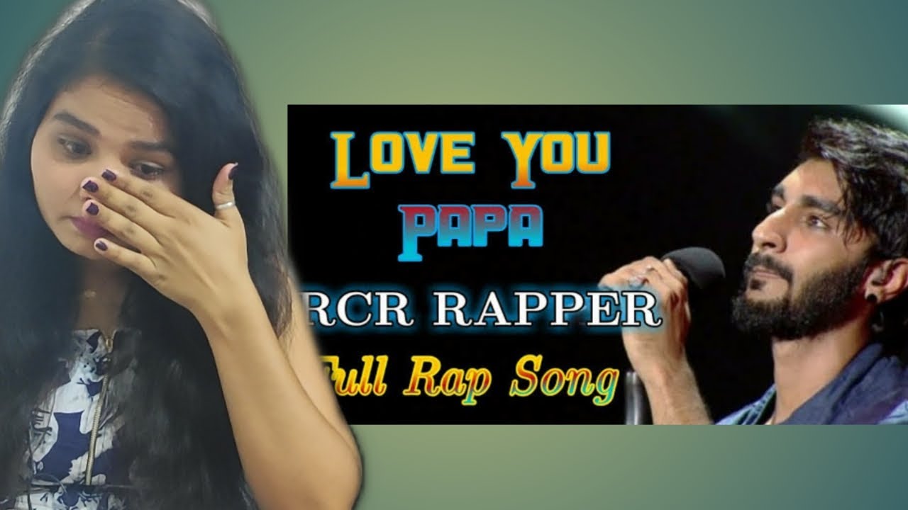 PAPA RAP SONG | RCR RAPPER | Emotional Reaction| Desigirl reacts - YouTube