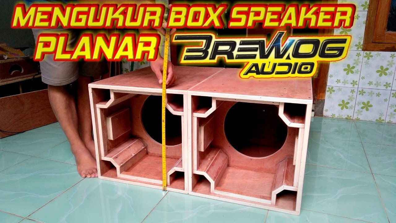 MENGUKUR BOX SPEAKER PLANAR VERSI BREWOG 12 INCH - YouTube