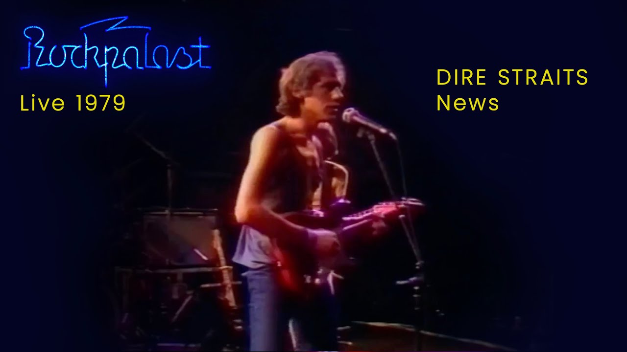 News - Dire Straits - Rockpalast - Live 1979 - YouTube