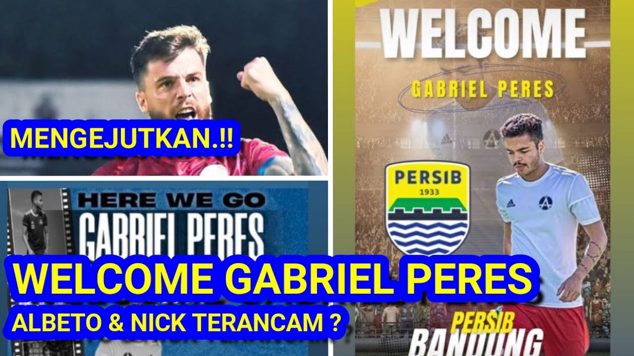 😱😱KEJUTAN.!! Welcome Gabriel Peres, Alberto & Ncik Terancam ??/PERSIB ...