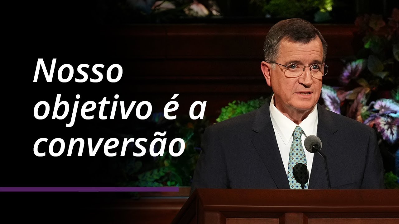Nosso objetivo é a conversão | Mark L. Pace | Conferência Geral de ...