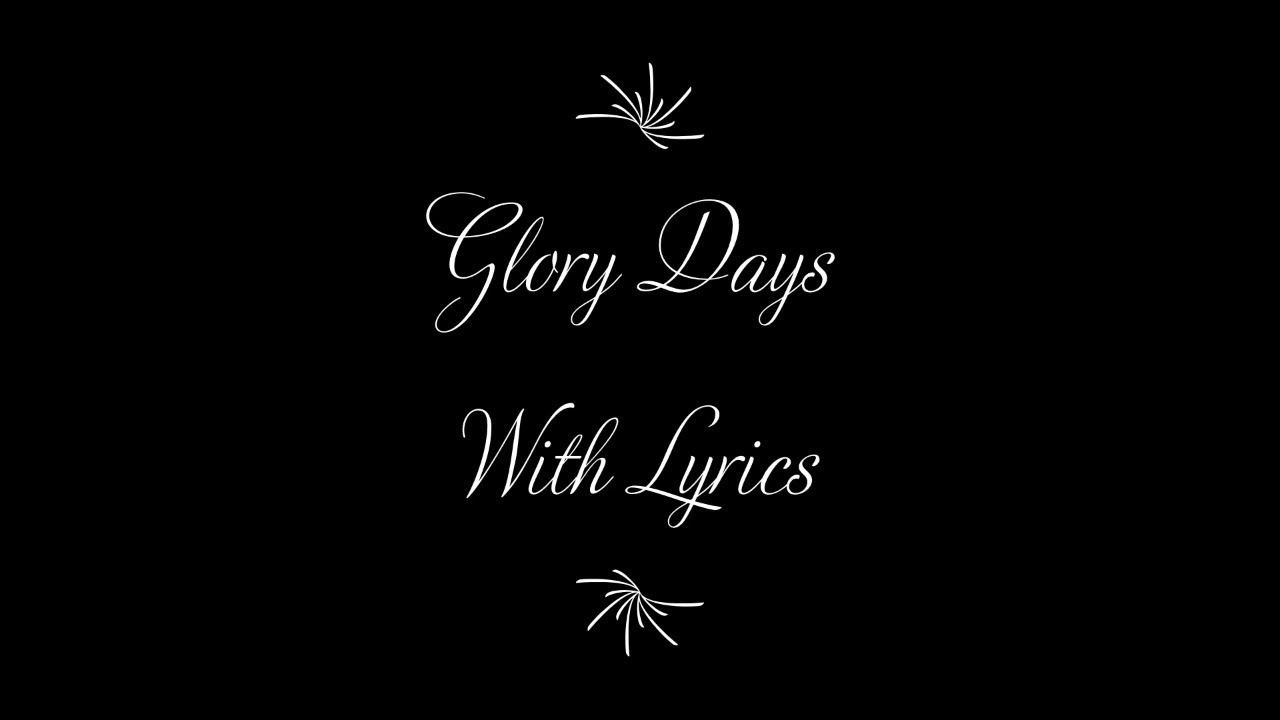 Glory Days - Bruce Springsteen (Lyrics) - YouTube