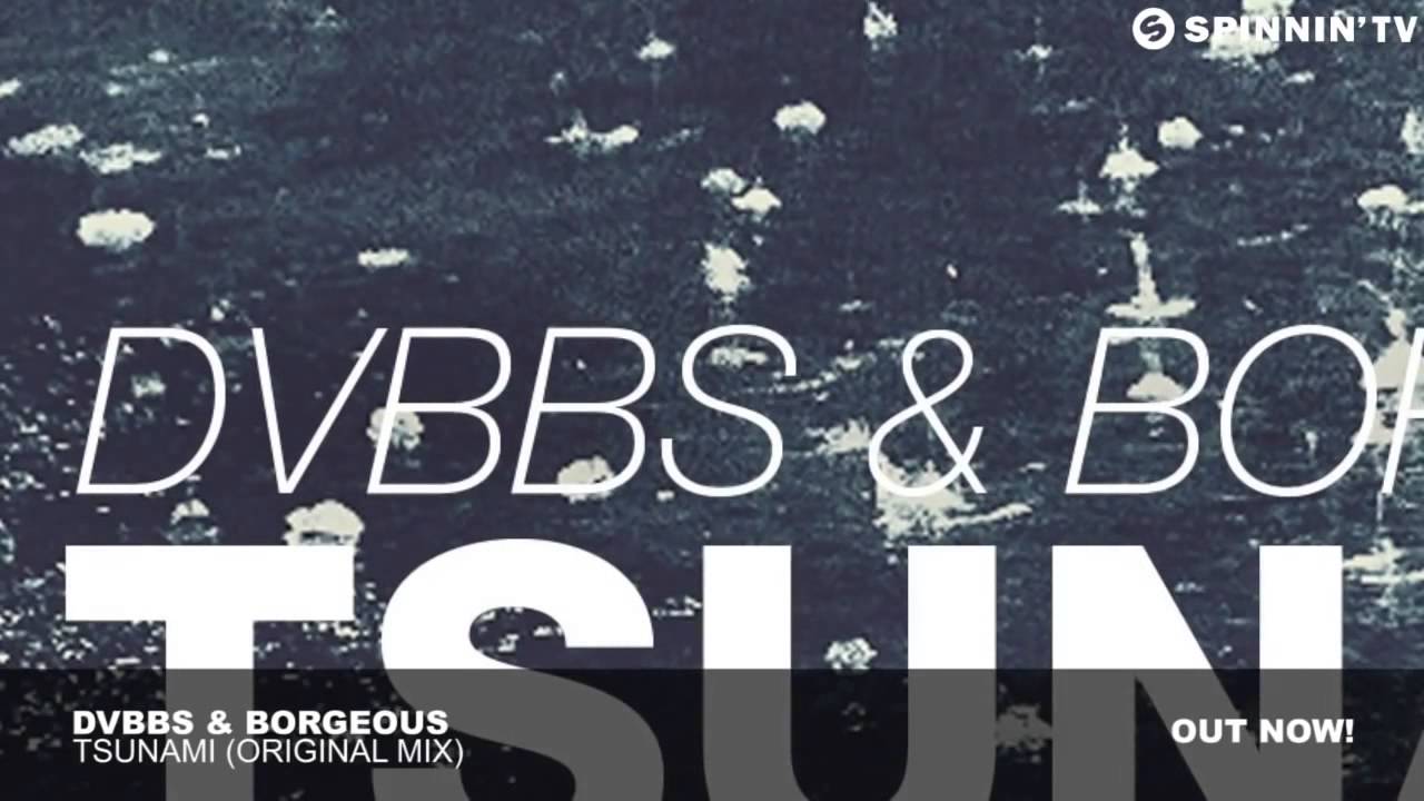 DVBBS & Borgeous TSUNAMI Original - YouTube