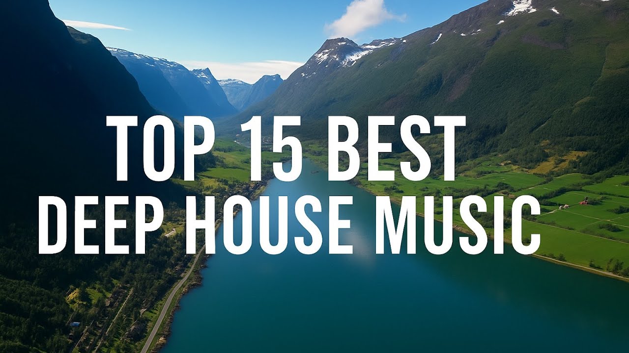 🎶 Top 15 Best Deep House Music - YouTube