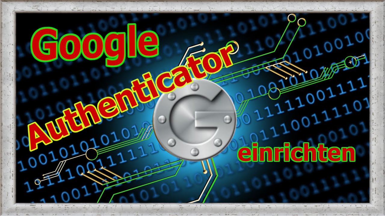 Den Google Authenticator einrichten - YouTube
