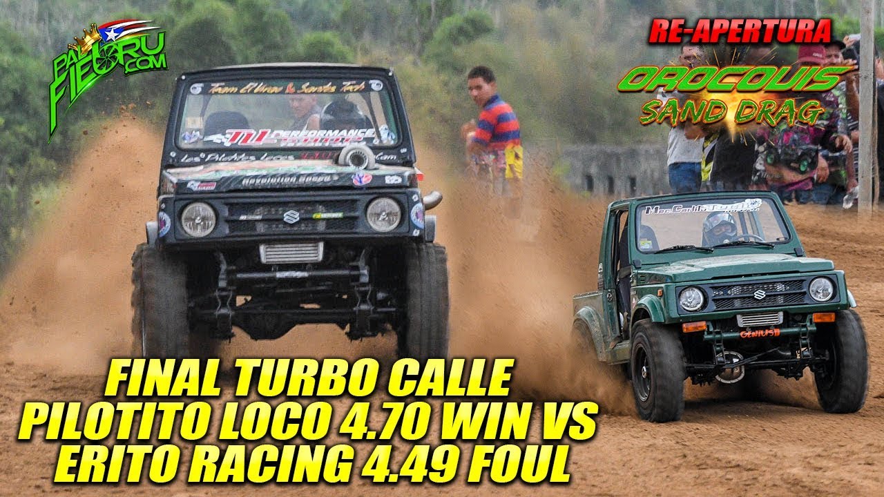 Final Turbo Calle Pilotito Loco vs Erito Orocovis Sand drag 5 agosto ...