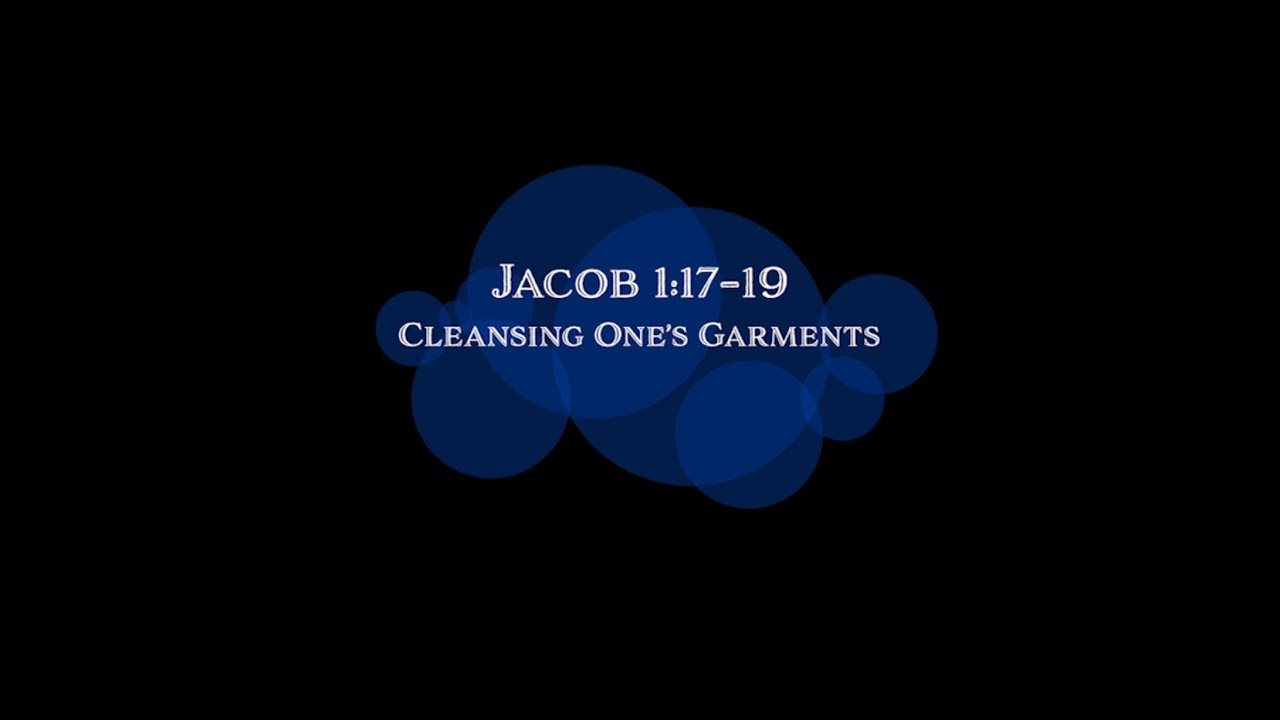 Cleansing One's Garments (Jacob 1) - YouTube