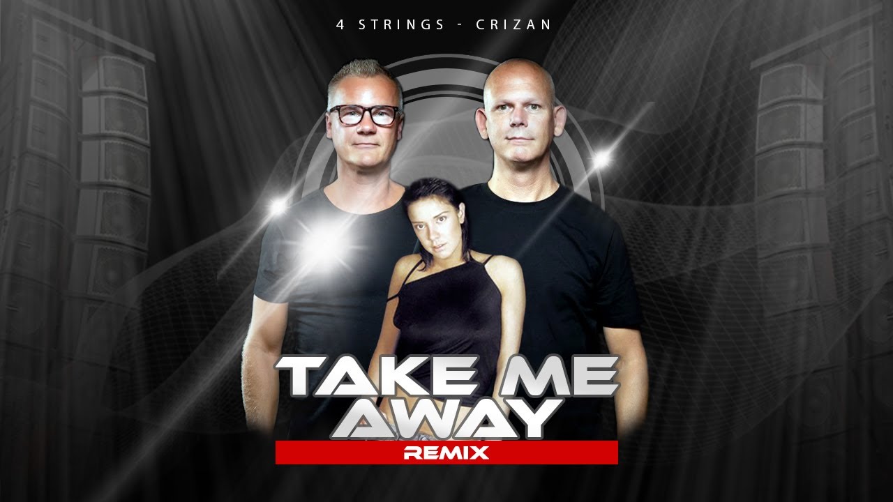 Take Me Away - 4 Strings (Crizan Remix) LYRIC VIDEO 4K - YouTube