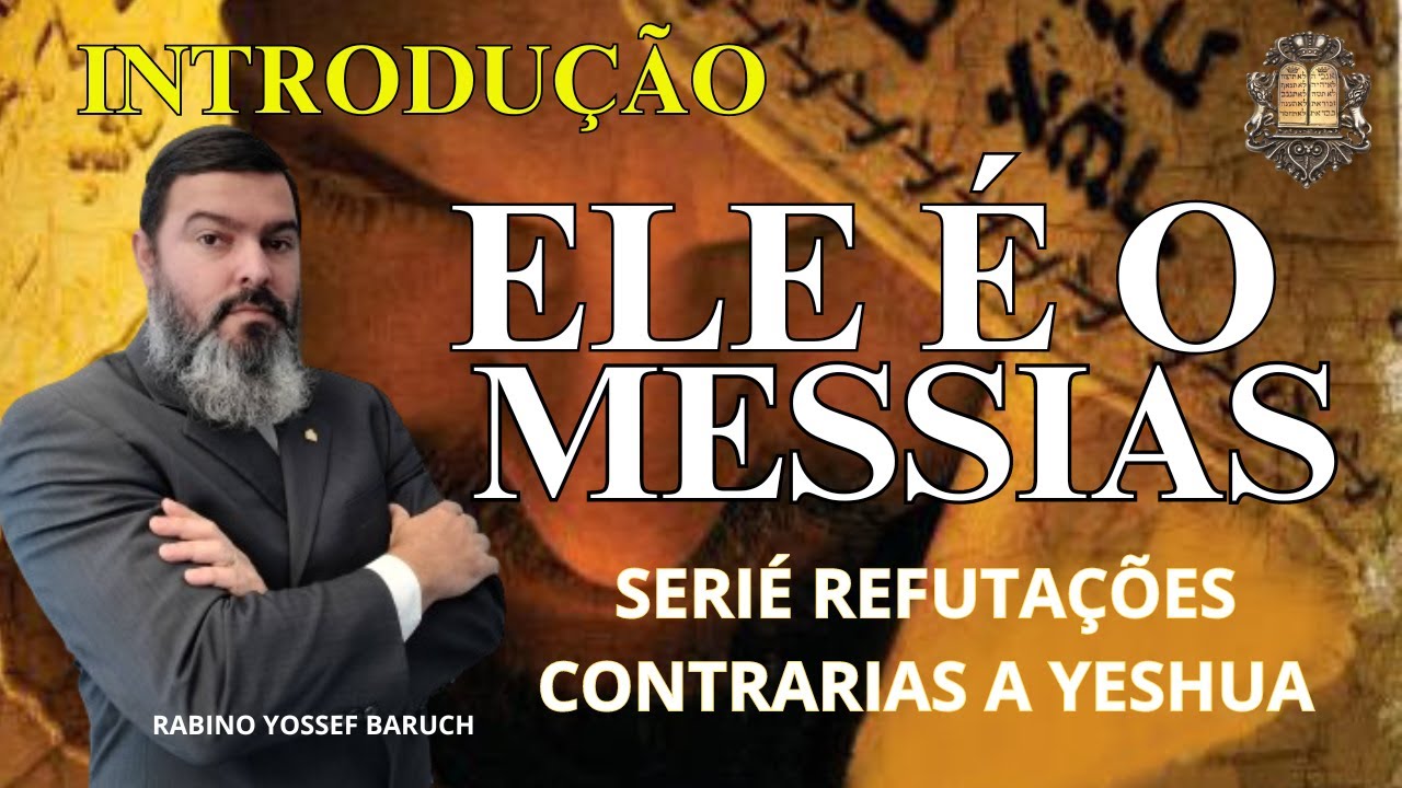 INTRODUÇÃO - Rabino prova que YESHUA é o MESSIAS de ISRAEL | Rabino ...