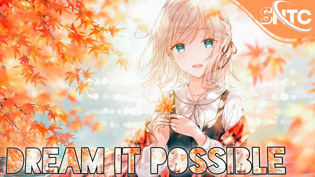 『Nightcore』Dream it Possible - YouTube