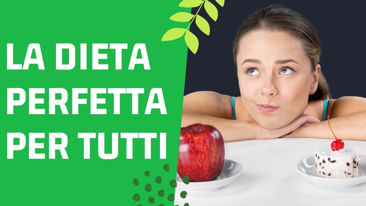 LA DIETA PERFETTA PER TUTTI (Non puoi non conoscerla) - YouTube