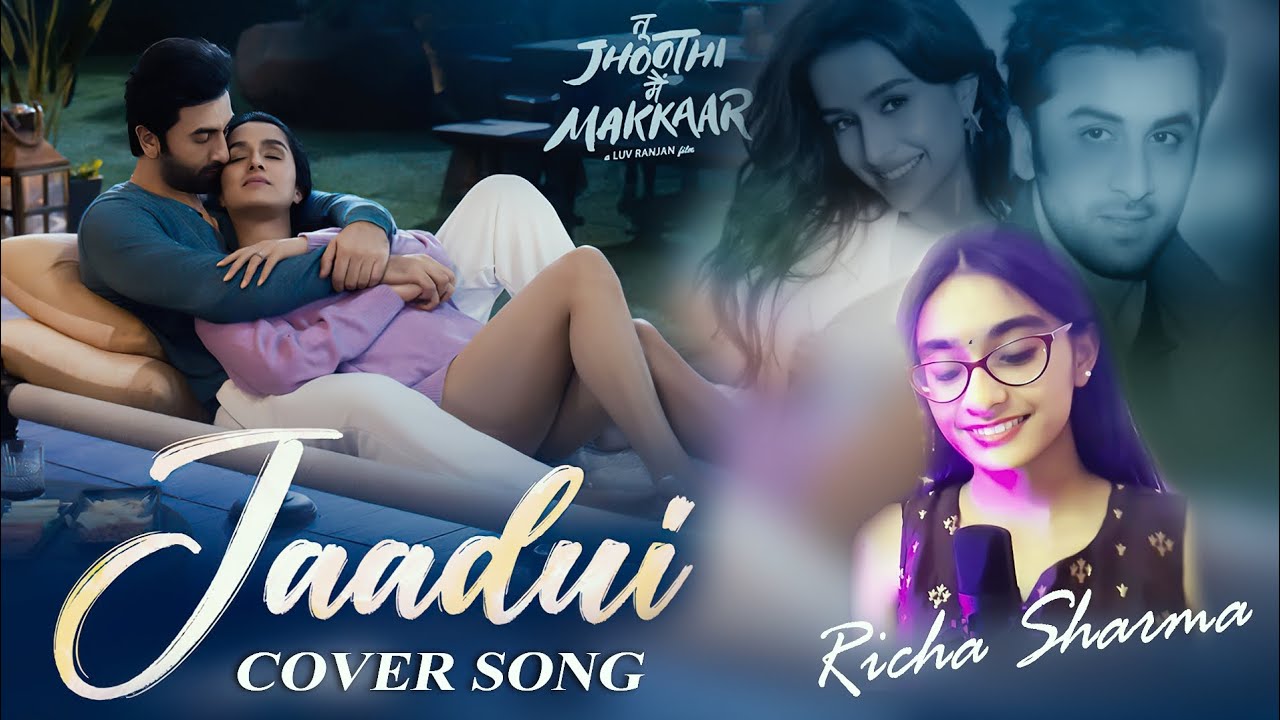 Jaadui Song | Female Cover Version by Richa Sharma | Jubin Nautiyal ...