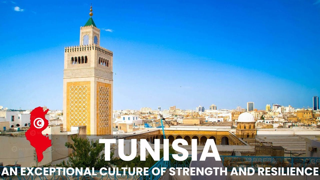 Tunisia: A Country of Exceptional Culture, Strength, and Resilience ...