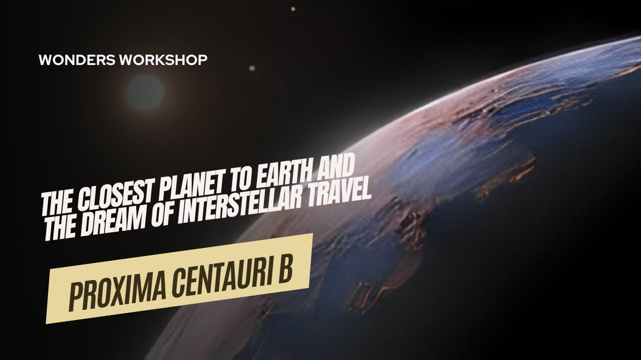 Proxima Centauri B: The Closest Planet to Earth and the Dream of ...