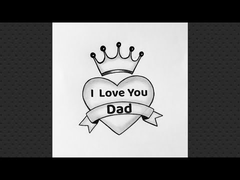 Father's Day Drawing / How to draw heart and wishing Father's Day ...