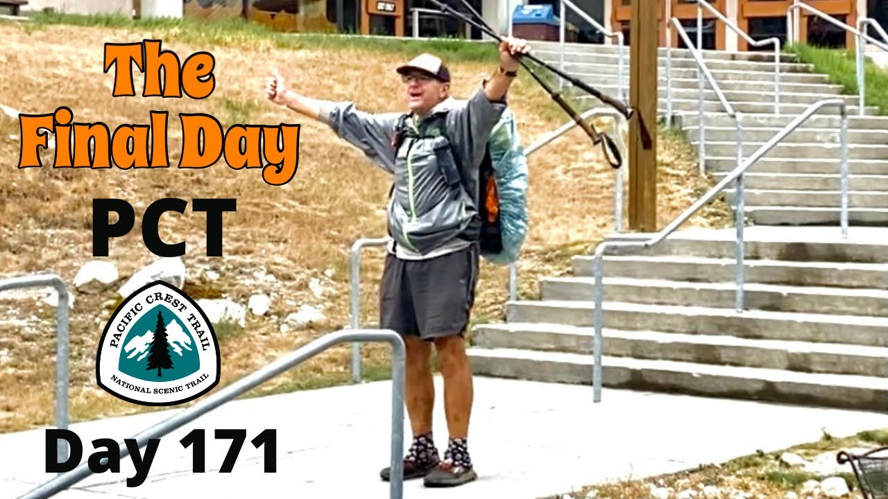 THE FINAL DAY | PCT THRU HIKE 2023 | DAY 171 - YouTube