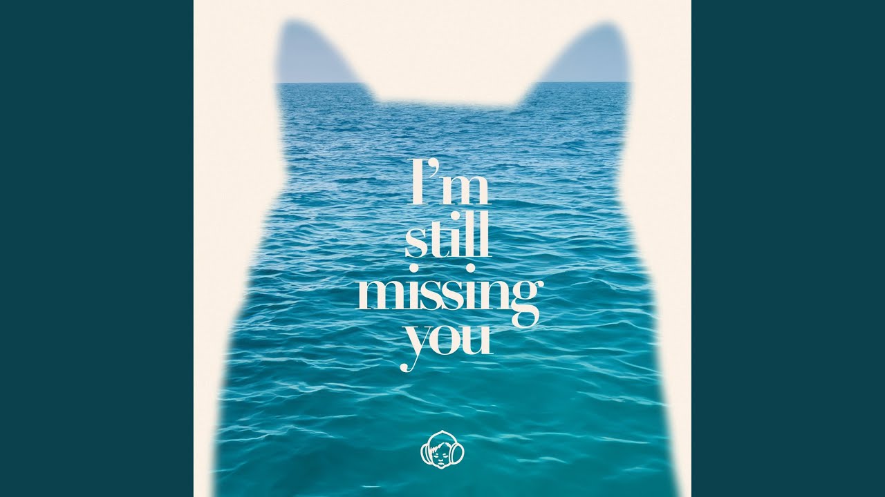 I'm still missing you - YouTube