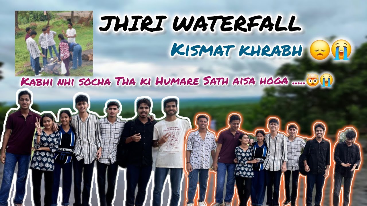 JHIRI WATERFALL... ️‍🩹 kya socha tha or kya hua but jo bhi hua acha hua ...