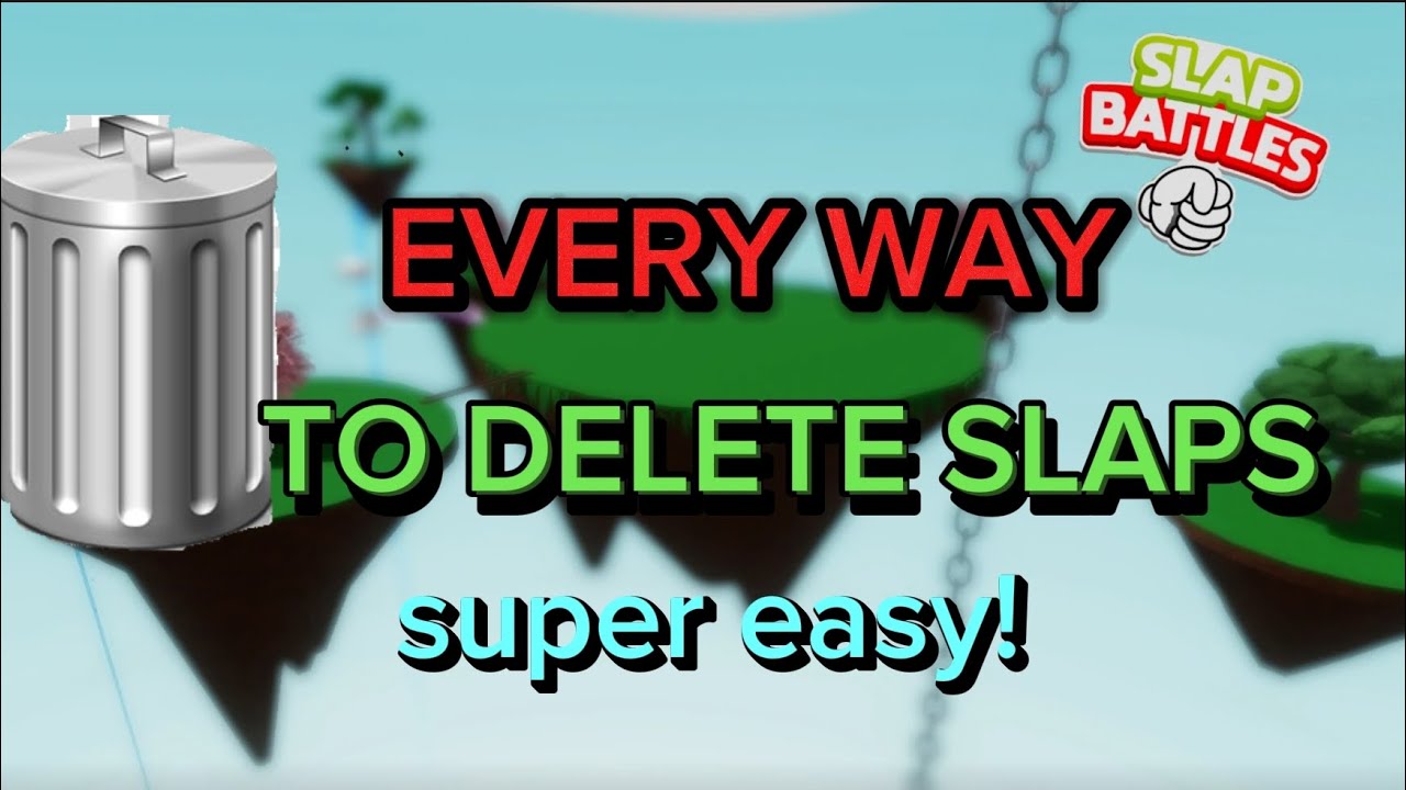 ALL WAYS to DELETE SLAPS | Slap Battles Roblox - YouTube