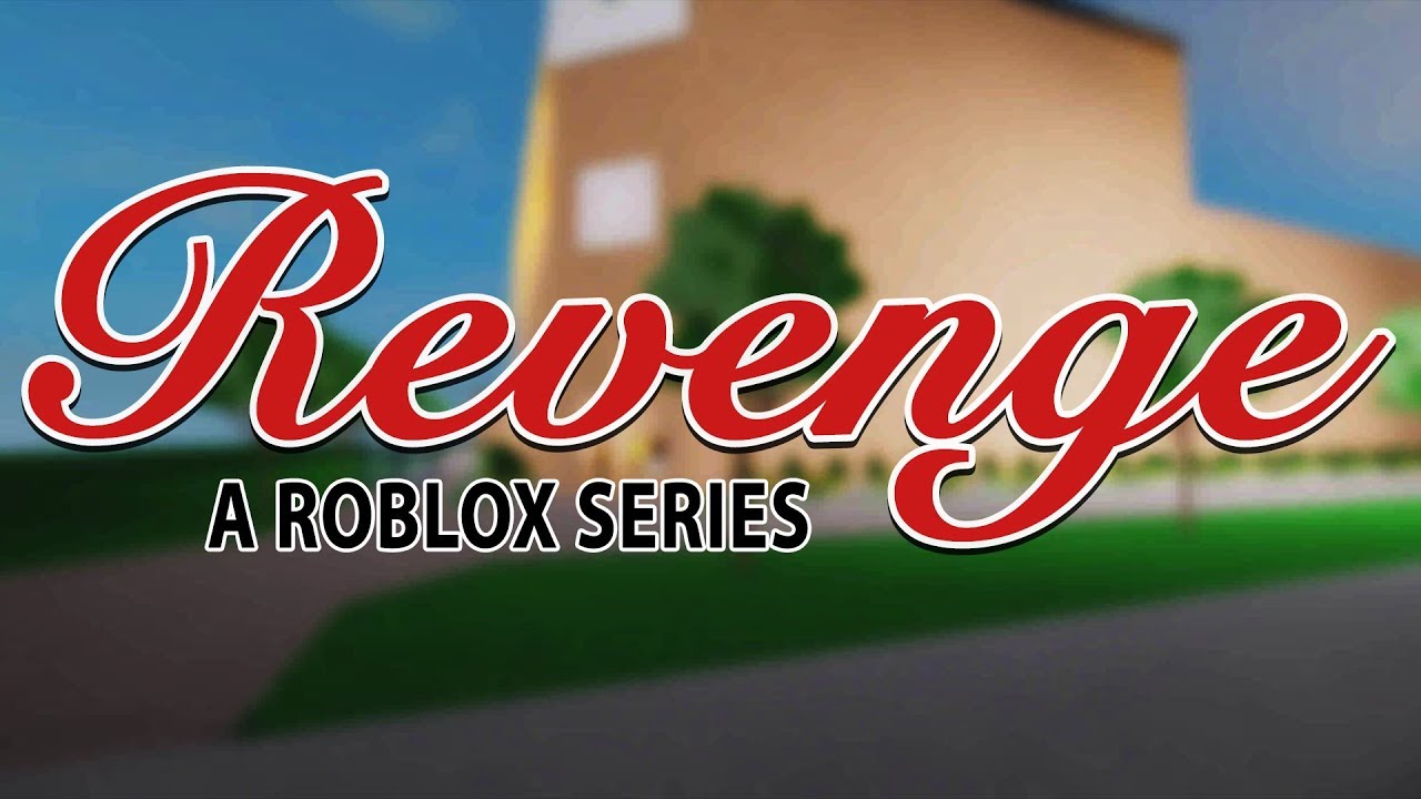 THEME SONG | Revenge - A ROBLOX Series - YouTube