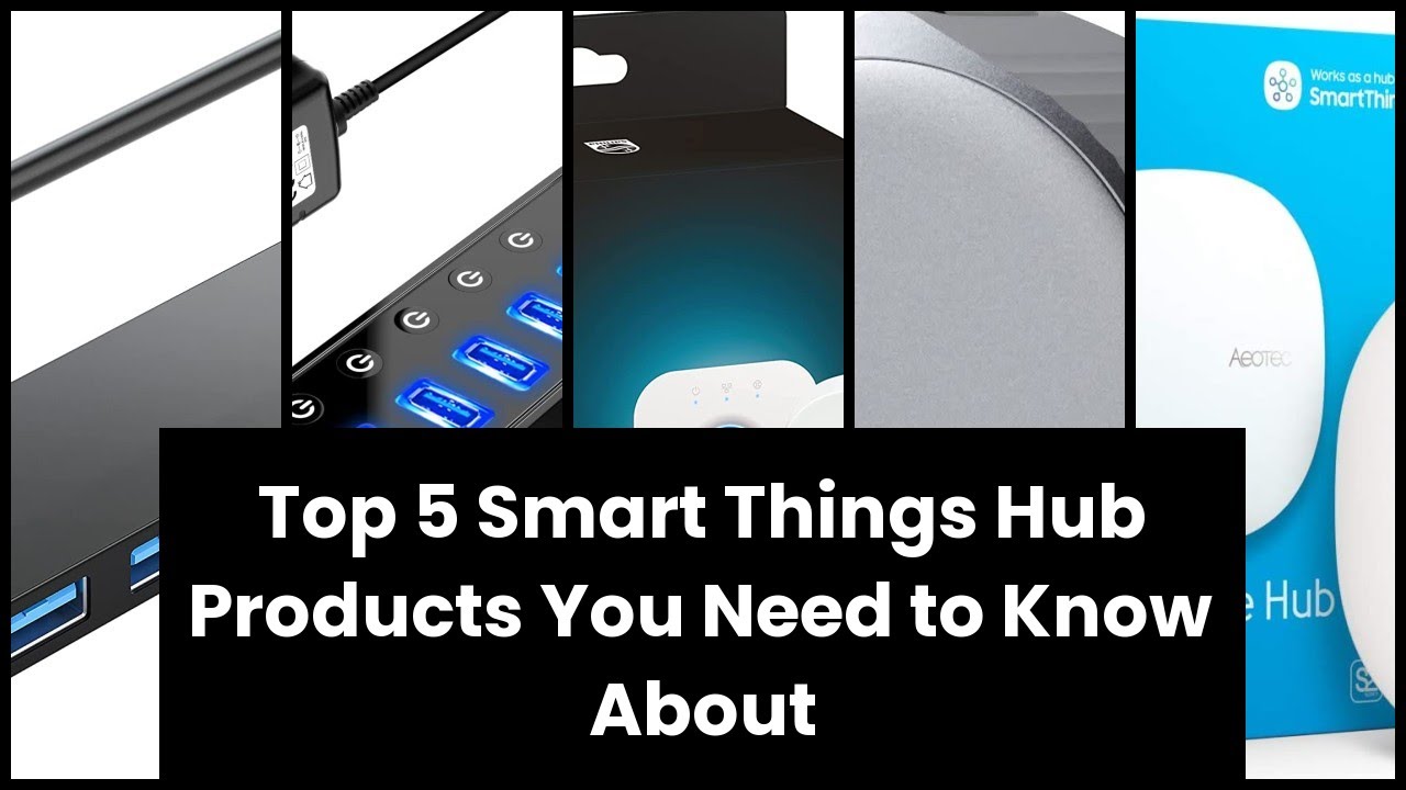 Smart things hub: Top 5 Smart Things Hub Products You Need to Know ...