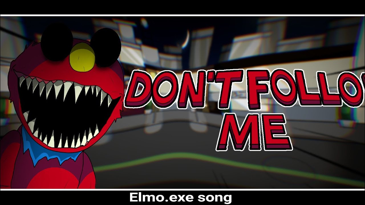 Don't follow me | Friday night Funkin' Vs Elmo Locuras [OST] (Elmo.exe ...