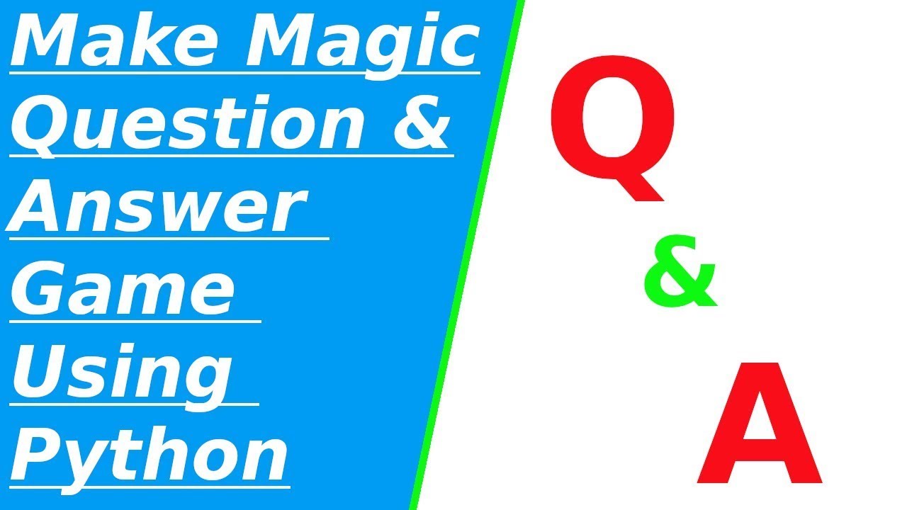 Magic Question Answer Game Using Python For Beginners | Software ...