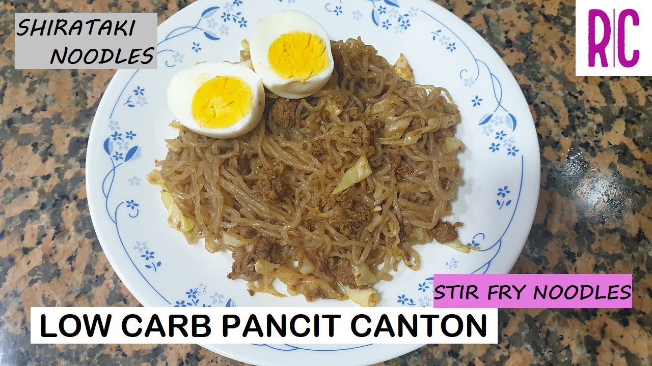 LOW CARB PANCIT CANTON | STIR FRY NOODLES | Shirataki Noodles Recipe ...
