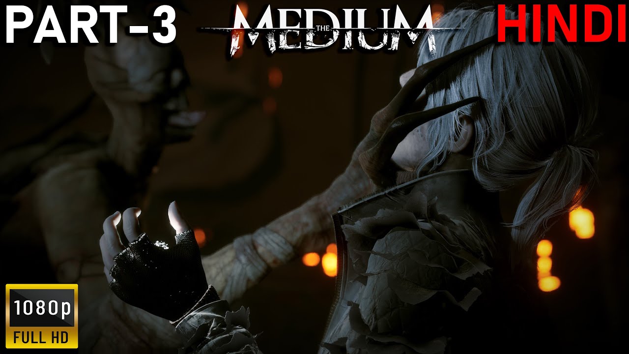THE MEDIUM Walkthrough Gameplay | PART-3 | THE MAW | HINDI | - YouTube